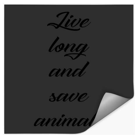 Live Long And Save Animals Animal Slogan Stickers Sold By Realignment
