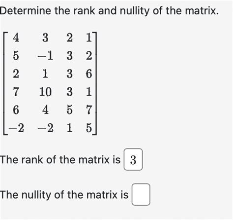 Solved Determine The Rank And Nullity Of The Chegg Com