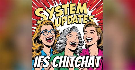 Ifs As Time Travel System Updates Ifs Chitchat