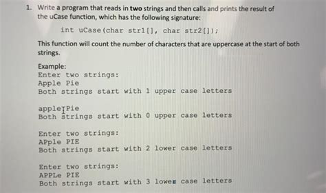 Solved 1 Write A Program That Reads In Two Strings And Then