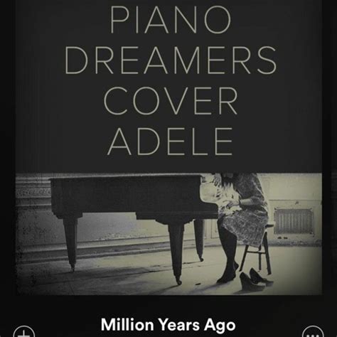 Stream Adele Million Years Ago Piano Cover By Ani Nagy Listen