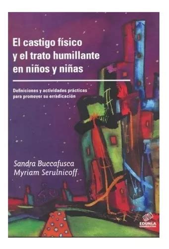 Libro El Castigo Fisico Y El Trato Humillante En Niños Y Niñas De