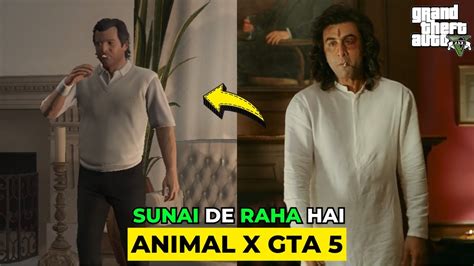 Sunai De Raha Hai Behra Nahi Hu Main | Ranbir Kapoor - Animal Movie X Gta 5 - YouTube