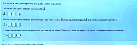 The Vector A⃗ Has X Y Z Components Of 7 9 And 2 Units Respectively