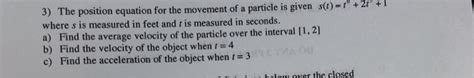 Solved The Position Equation For The Movement Of A Chegg