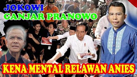 BERITA TERKINI PRESIDEN JOKOWI GANJAR PRANOWO KENA MENTAL RELAWAN