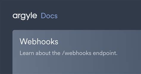 Webhooks Argyle Docs