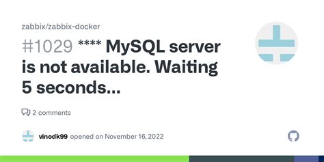 Mysql Server Is Not Available Waiting 5 Seconds · Issue 1029