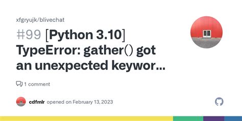 Python 310 Typeerror Gather Got An Unexpected Keyword Argument