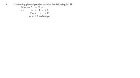 Solved Use Cutting Plane Algorithm To Solve The Following Chegg