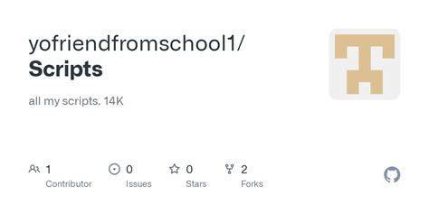 github yofriendfromschool1 scripts all my scripts 14k