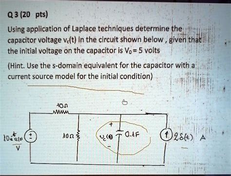 Solved Q3 20 Pts Using The Application Of Laplace Techniques