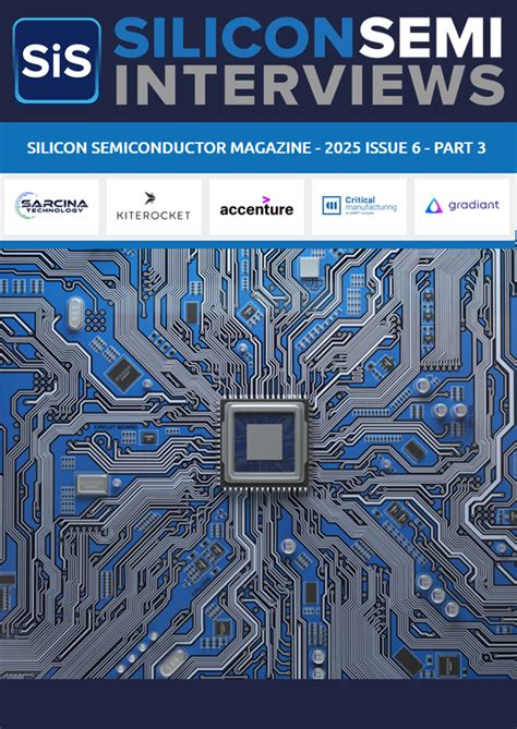 Volume 2025 ~ Issue 6 ~ Silicon Semiconductor Magazine