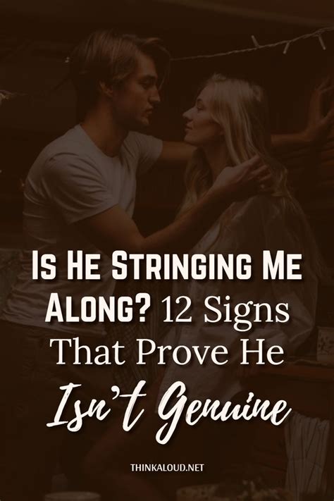 Is He Stringing Me Along 12 Signs That Prove He Isn T Genuine Best