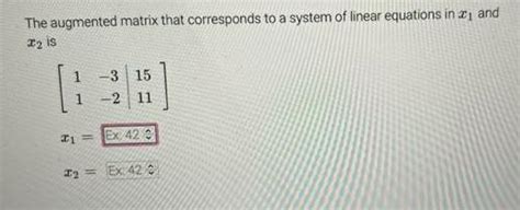 Answered The Augmented Matrix That Corresponds To A System Of Linear