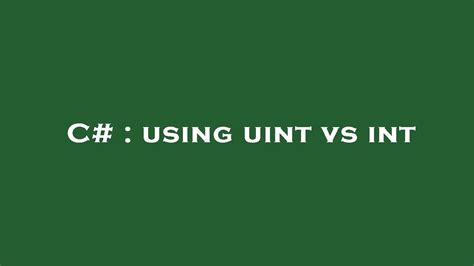C Using Uint Vs Int YouTube