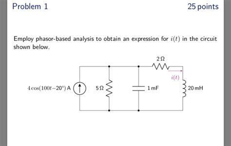 Solved Problem Points Employ Phasor Based Analysis To Chegg Com