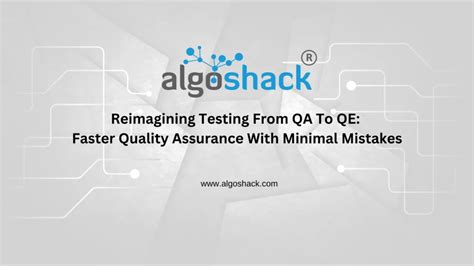 Reimagining Testing From Qa To Qe Faster Quality Assurance With