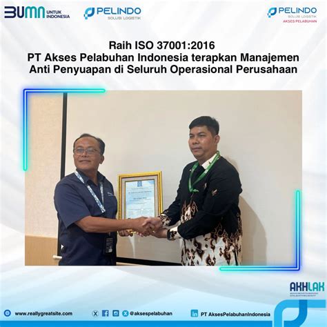 Raih Iso 37001 2016 Pt Akses Pelabuhan Indonesia Terapkan Manajemen