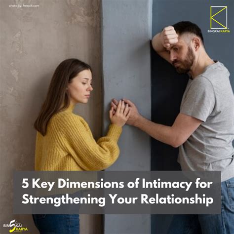 5 Key Dimensions Of Intimacy For Strengthening Your Relationship