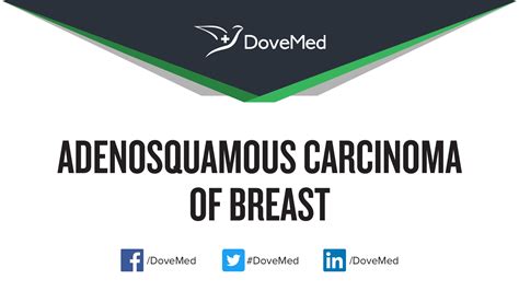 Adenosquamous Carcinoma Of Breast
