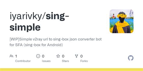 Github Iyarivky Sing Simple Wip Simple V Ray To Sing Box Json