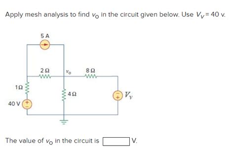 Solved Apply Mesh Analysis To Find VO In The Circuit Given Chegg