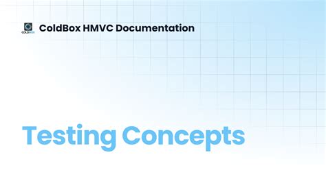 Testing Concepts Coldbox Hmvc Documentation