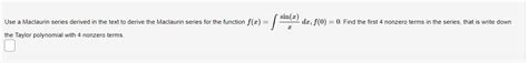 Solved Use A Maclaurin Series Derived In The Text To Derive Chegg Com