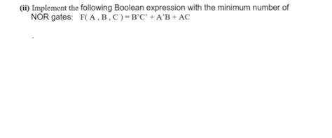 Solved Ii Implement The Following Boolean Expression With Chegg