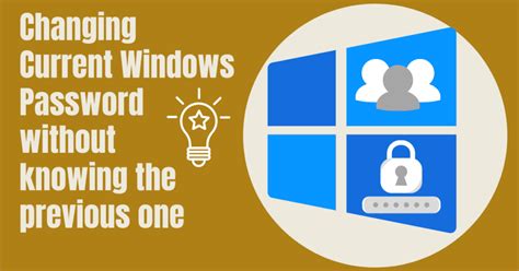 Changing Current Windows Password Without Knowing The Previous One