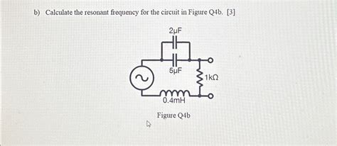solved b ﻿calculate the resonant frequency for the circuit
