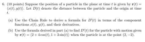 solved 6 10 points suppose the position of a particle in