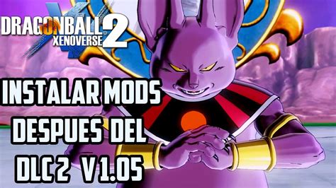 Dragon Ball Xenoverse 2 Instalar Mods Después Del Dlc 2 Version 1 05 Youtube