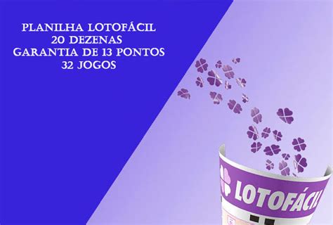 Planilha Lotofácil 20 Dezenas Com Garantia De 13 Pontos 32 Jogos
