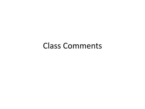 Ppt Class Comments Powerpoint Presentation Free Download Id2133461