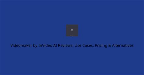 Videomaker By Invideo Ai Reviews Use Cases Pricing And Alternatives