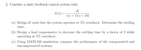 Solved Consider A Unity Feedback Control System With G S Chegg Com