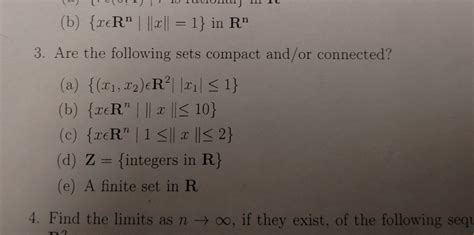 Solved Are The Following Sets Compact And Or Connected Chegg
