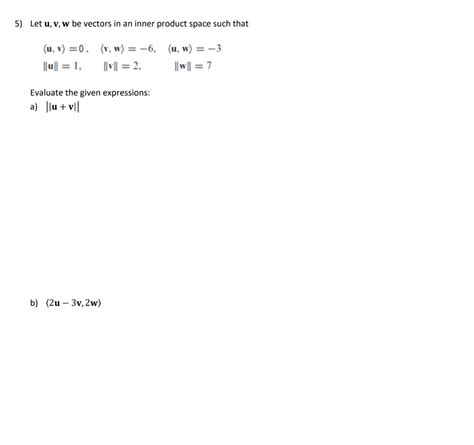 solved 5 let u v w be vectors in an inner product space