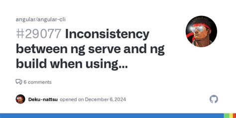 Ayman Bousselham On Linkedin Inconsistency Between Ng Serve And Ng
