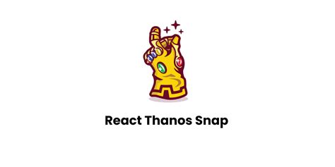 Github Drgxreact Thanos Snap React Component For Creating Thanos