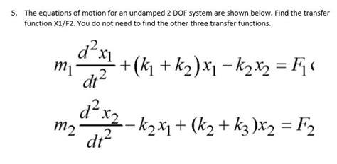 Solved The Equations Of Motion For An Undamped 2 Dof System
