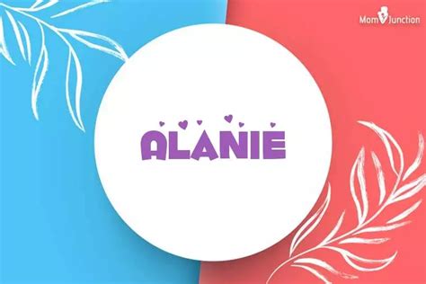 Alanie Baby Name: Meaning, Origin, Popularity