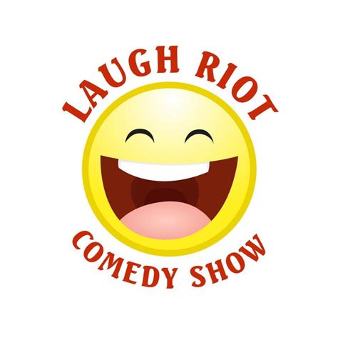 Laugh Riot Comedy Show Heres The Scoop On Next Weeks Show Great