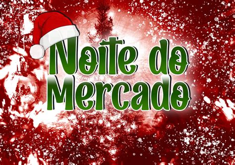 Christmas Countdown To Noite Do Mercado 2023