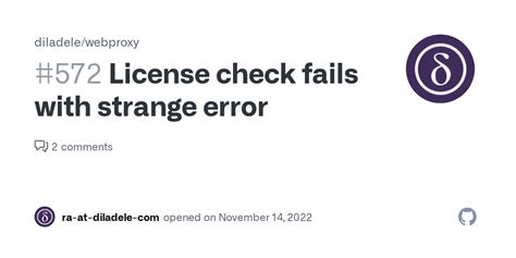 License Check Fails With Strange Error Issue 572 Diladele Webproxy