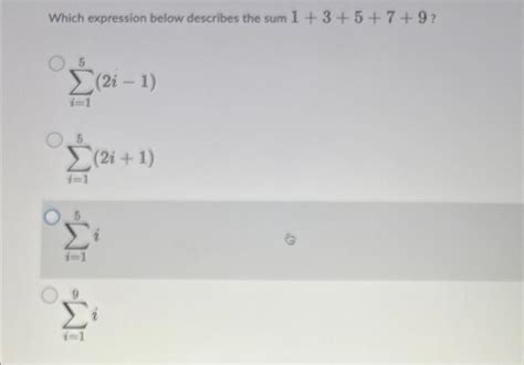 solved hich expression below describes the sum 1 3 5 7 9