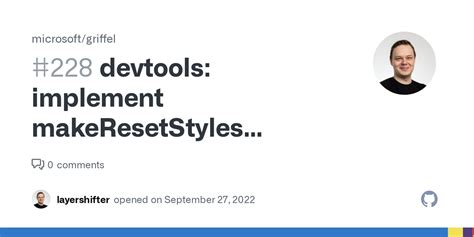 devtools implement makeresetstyles support · issue 228 · microsoft