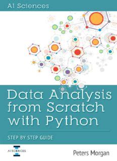 Data Analysis From Scratch With Python Beginner Guide Using Python Pandas NumPy Scikit Learn